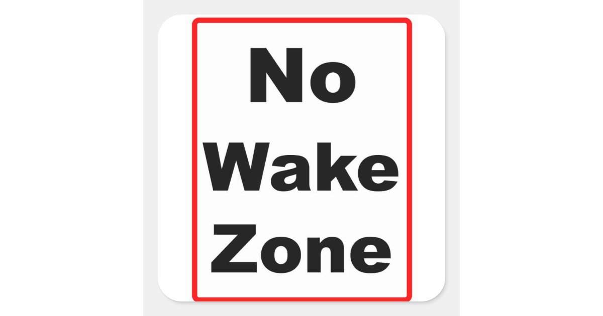No Wake Zone Square Sticker | Zazzle