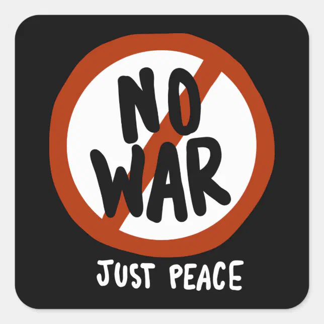 No War Just Peace Square Sticker | Zazzle