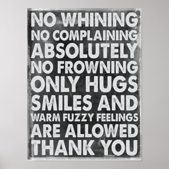 No Whining Poster | Zazzle.com
