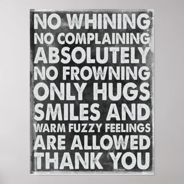 No Whining Poster | Zazzle