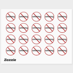 no whining stickers | Zazzle