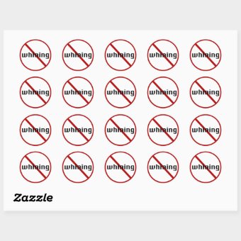 no whining stickers | Zazzle