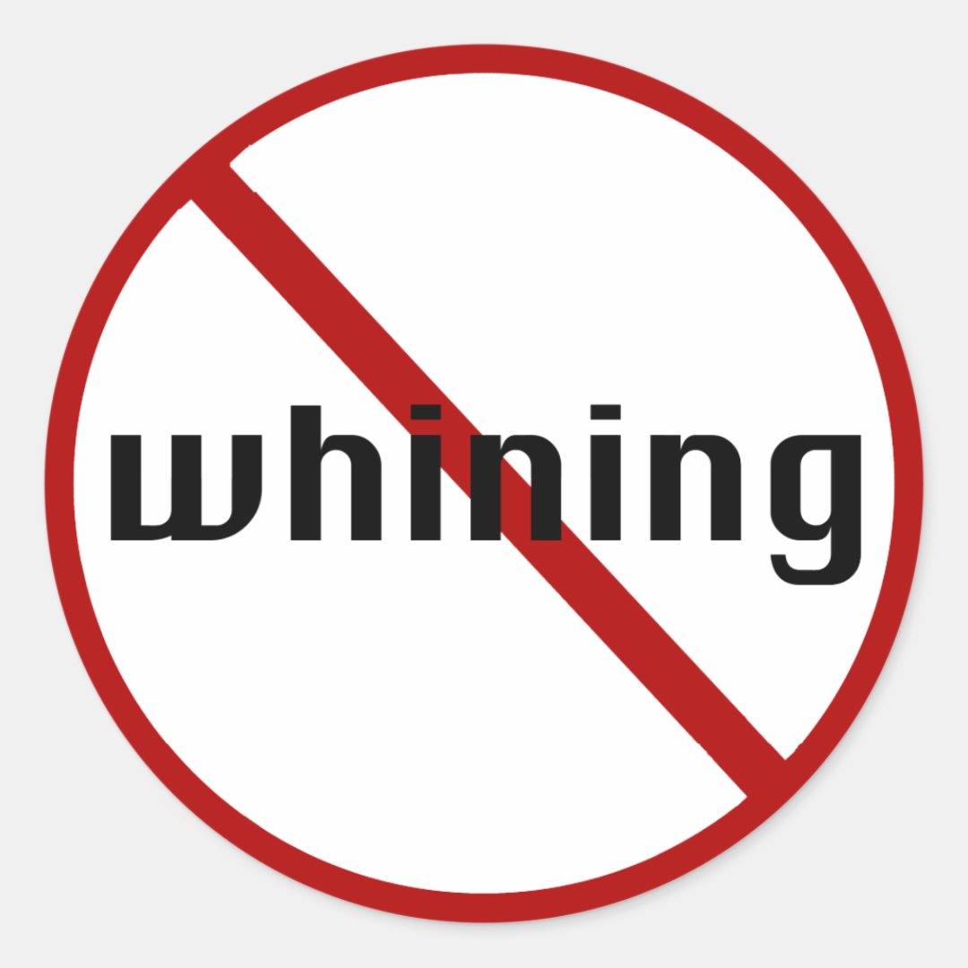 no whining stickers | Zazzle