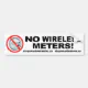 No Wireless Smart Meters Bumper Sticker | Zazzle