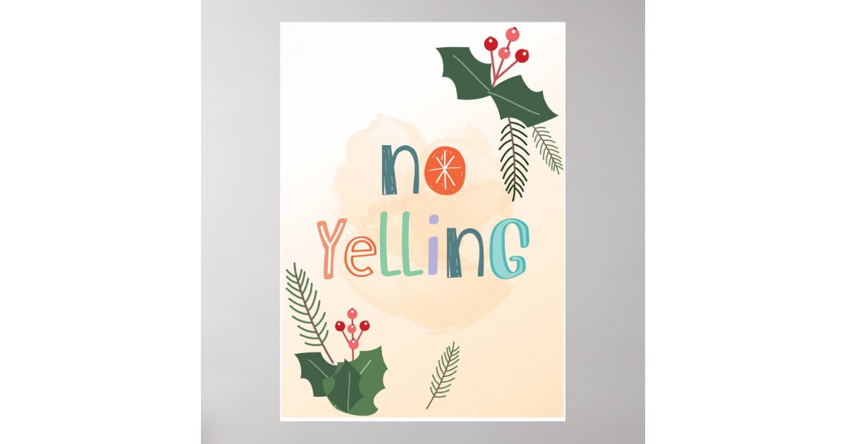NO YELLING Poster | Zazzle