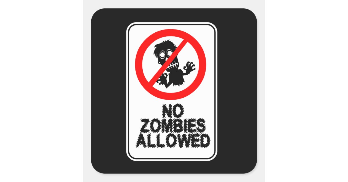 No Zombies Allowed Sticker | Zazzle