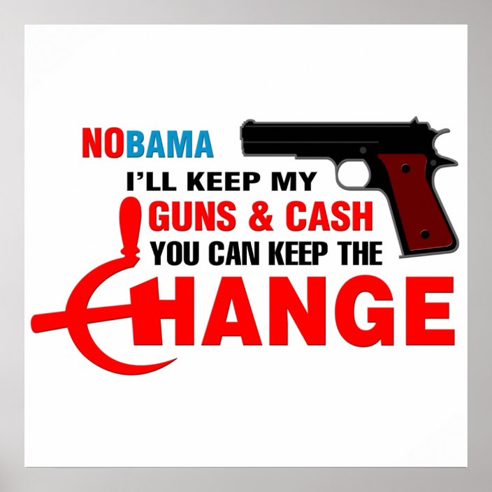 NOBAMA - Keep The Change! Poster | Zazzle.com
