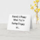 *NOBODY'S HAPPY WHEN YOU'RE FEELING CRAPPY* CARD | Zazzle