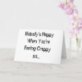 NOBODY'S HAPPY WHEN "YOU'RE FEELING CRAPPY" CARD | Zazzle