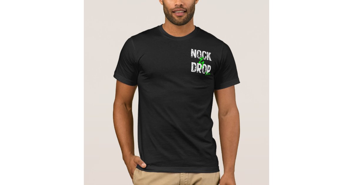 Nock & Drop em CASE T-Shirt | Zazzle