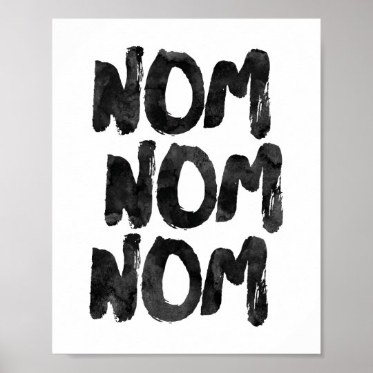 Nom Nom Nom Poster | Zazzle.com