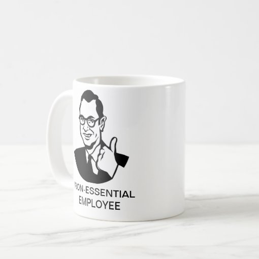 Non-Essential Employee Mug | Zazzle