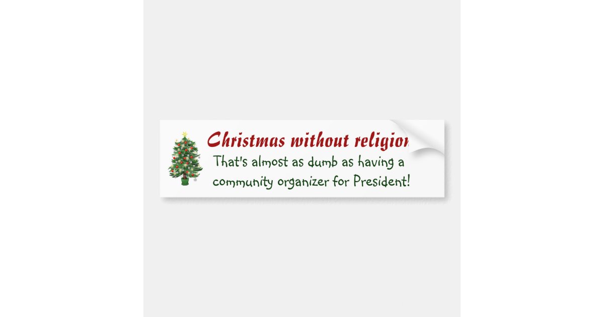 Non religious Christmas Bumper Sticker | Zazzle