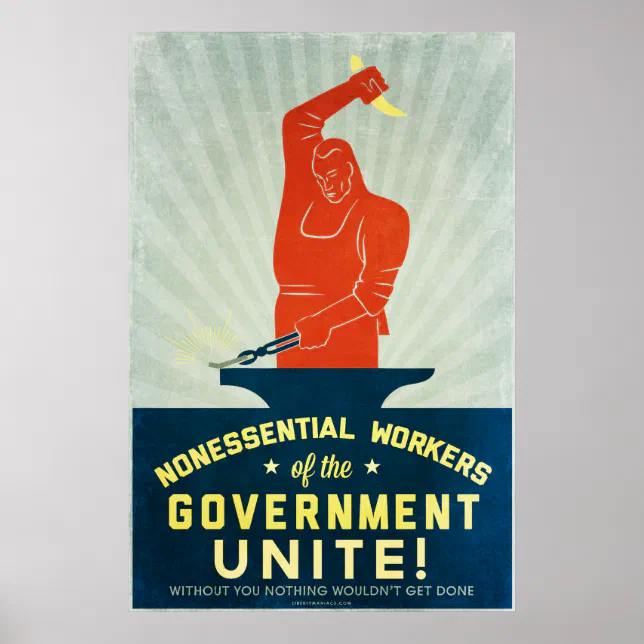Nonessential Workers of the Government Unite Poster | Zazzle