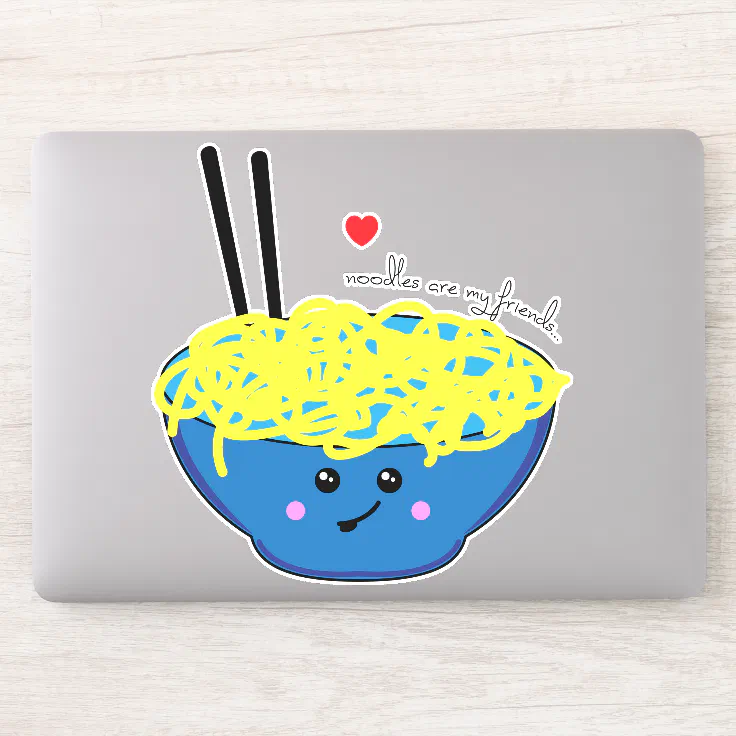 Noodles are my Friends Ramen Funny Food Quote Sticker | Zazzle