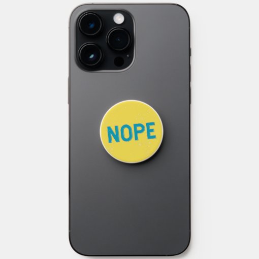 NOPE - Distressed Typography in Blue and Yellow PopSocket | Zazzle