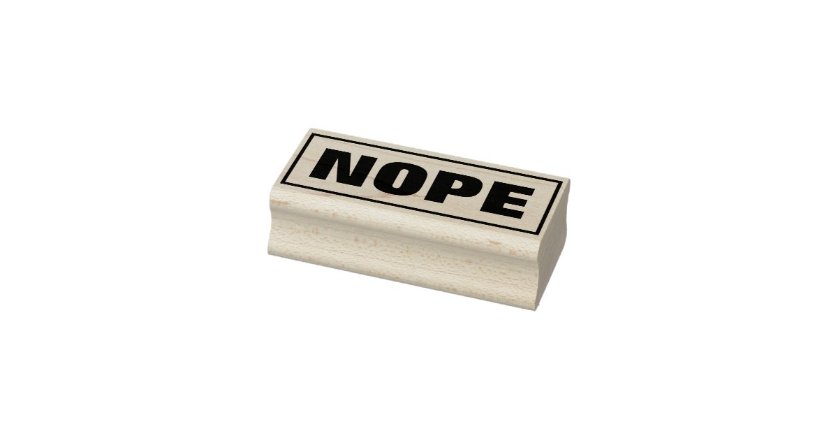 NOPE Funny Meme Simple Typography Cute Humorous Rubber Stamp | Zazzle