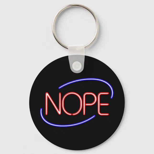 NOPE in the style of a Neon Open Sign Keychain | Zazzle