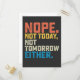 Nope Not Today Not Tomorrow Either Invitation Postcard | Zazzle