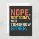 Nope Not Today Not Tomorrow Either Invitation Postcard | Zazzle
