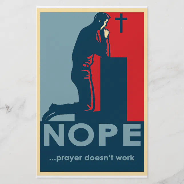 NOPE...Prayer Doesn't Work - Atheist flyer | Zazzle