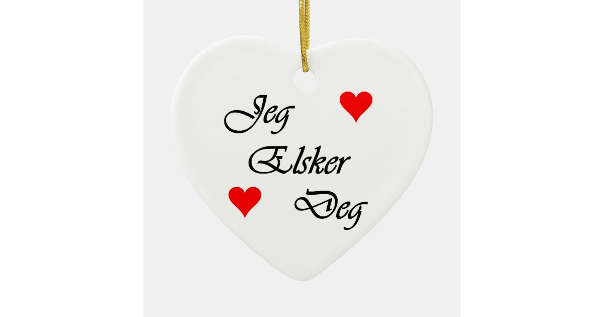 Norwegian "I love you" Norsk "Jeg Elsker Deg" Ceramic Ornament | Zazzle