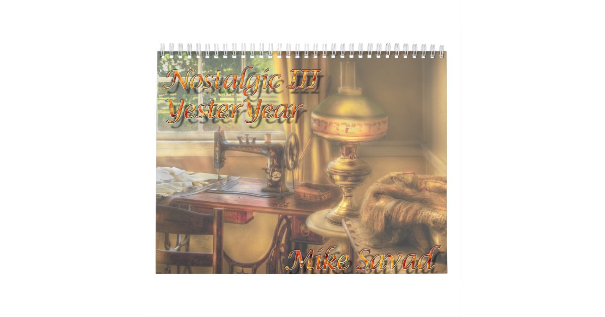 Nostalgic III - Yesteryear Calendar | Zazzle