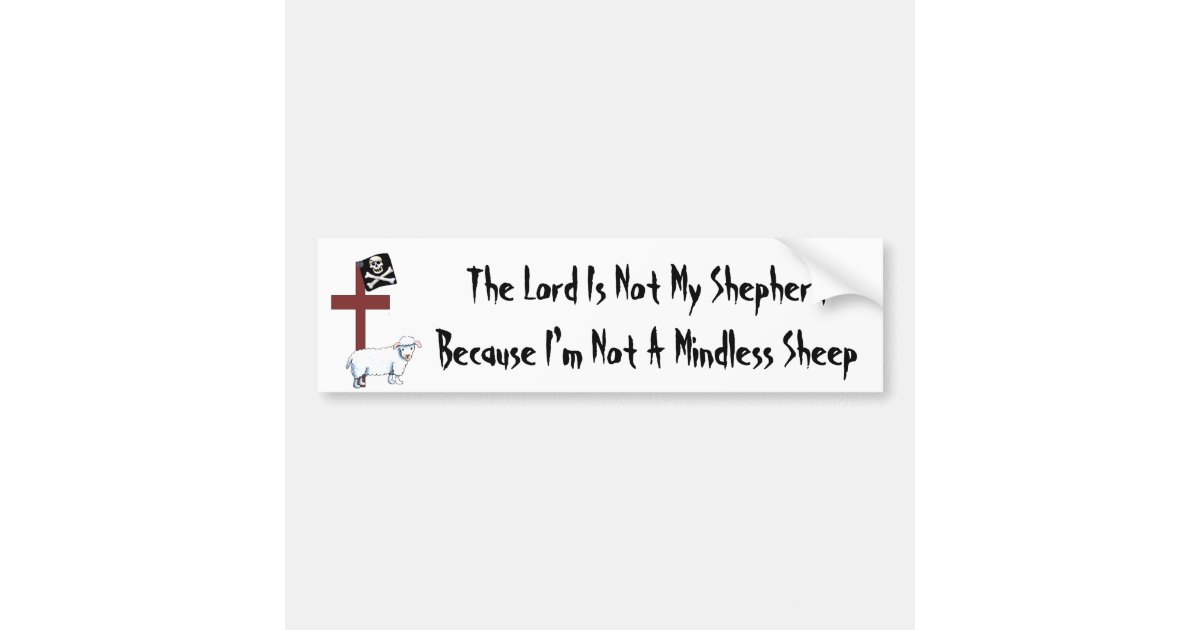 Not A Mindless Sheep Bumper Sticker | Zazzle