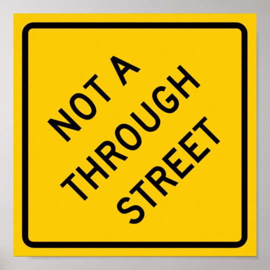 Not a Through Street Highway Sign | Zazzle.com