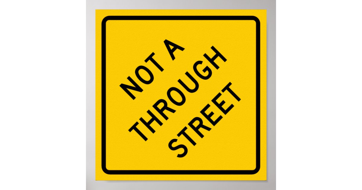 Not a Through Street Highway Sign | Zazzle