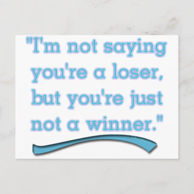 NOT A WINNER POSTCARD | Zazzle