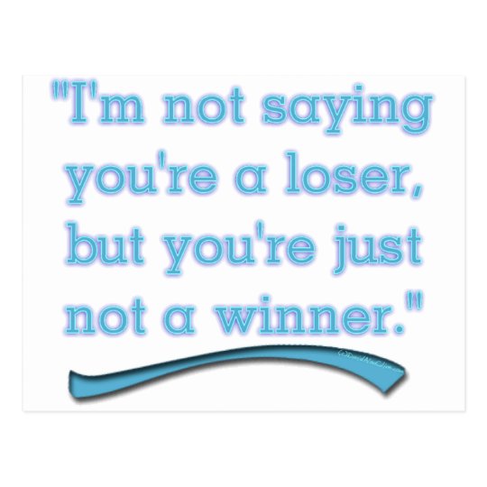 NOT A WINNER POSTCARD | Zazzle.com
