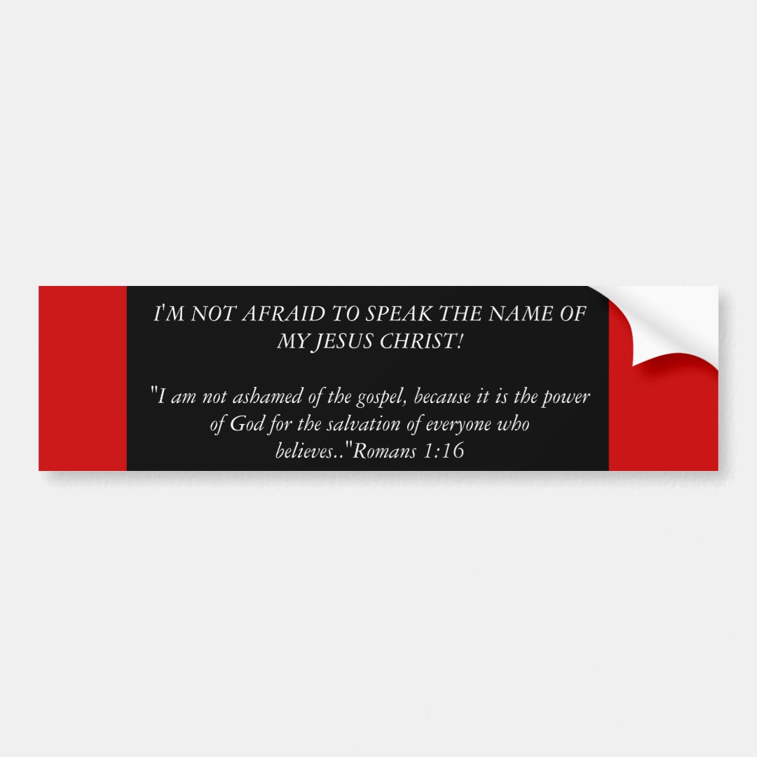 NOT AFRAID BUMPER STICKER | Zazzle