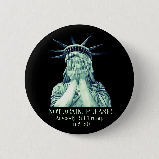 Not Again, Please! Button | Zazzle