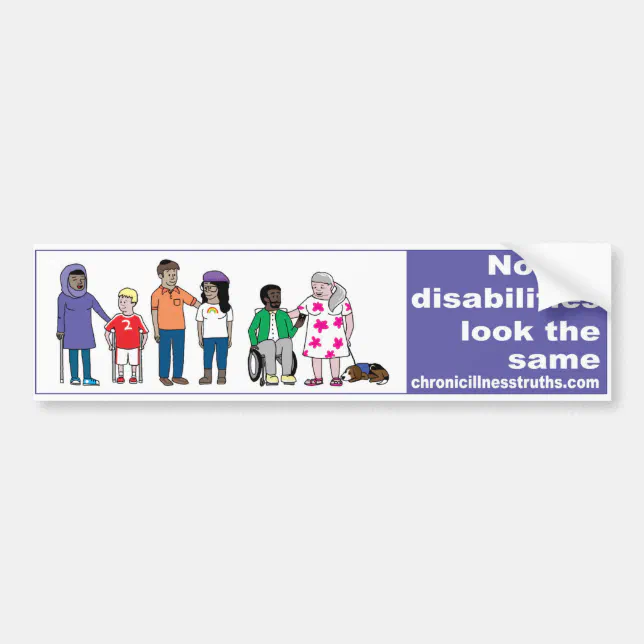 Not All Disabilities Look the Same Bumper Sticker | Zazzle
