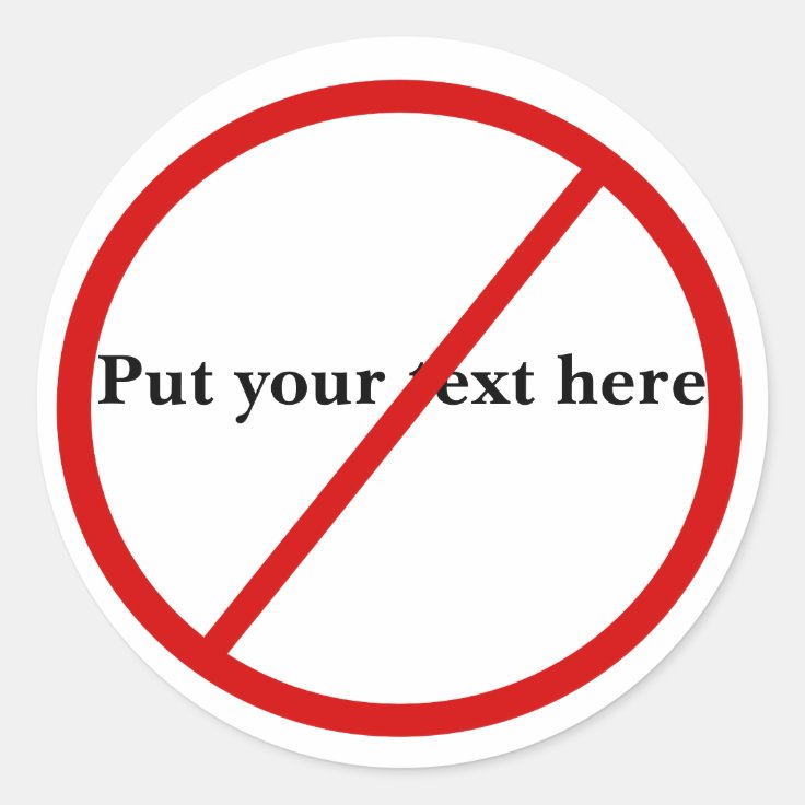 Not Allowed Classic Round Sticker | Zazzle