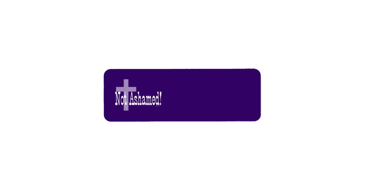 Not Ashamed! Romans 1:16 (with Cross) Label | Zazzle