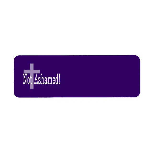 Not Ashamed! Romans 1:16 (with Cross) Label | Zazzle