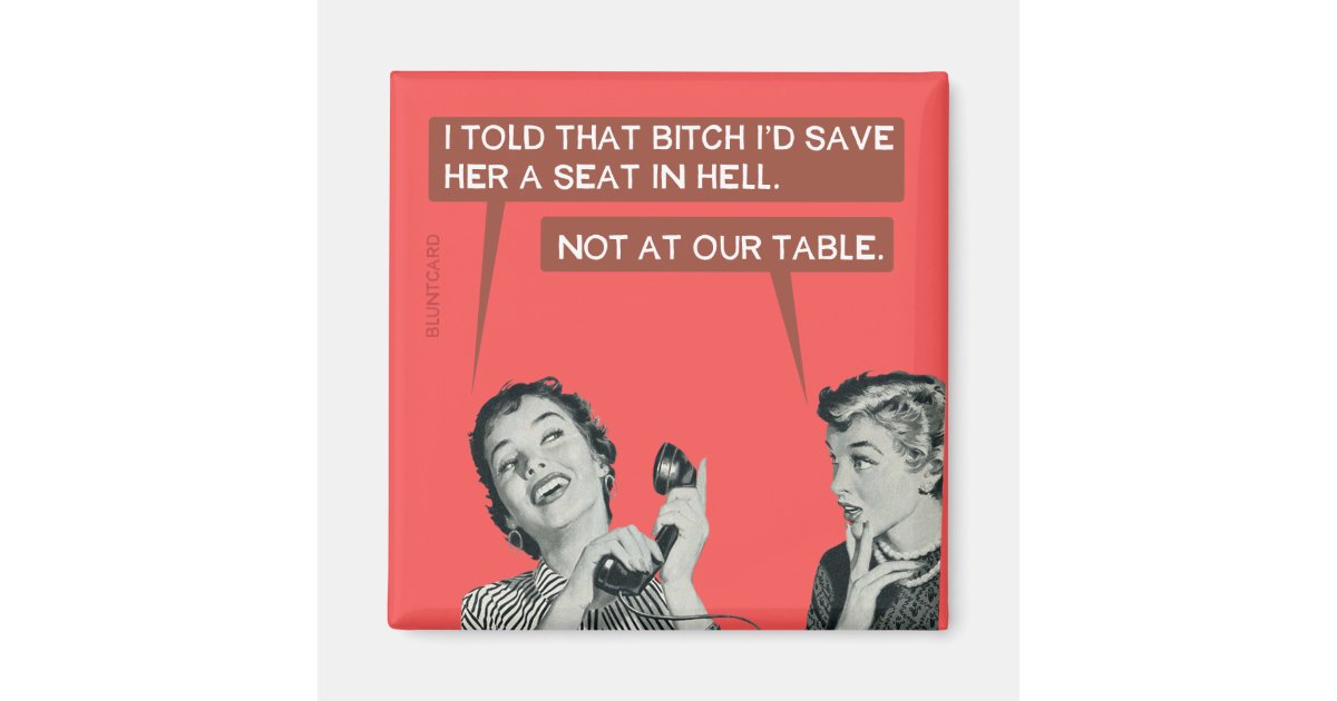 Not at our table. magnet | Zazzle