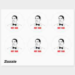 Not Bad Barack Obama Rage Face Meme Classic Round Sticker | Zazzle