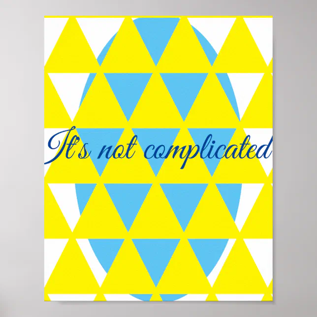 Not complicated poster | Zazzle