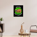 Not Fast Not Furious Funny Movie Sloth Pun Dark BG Poster | Zazzle