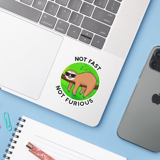 Not Fast Not Furious Funny Movie Sloth Pun Sticker | Zazzle