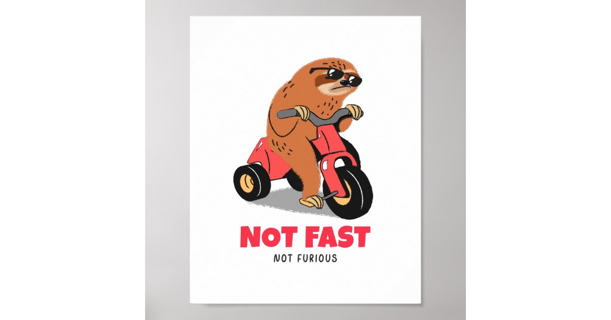 Not Fast Not Furious Poster | Zazzle