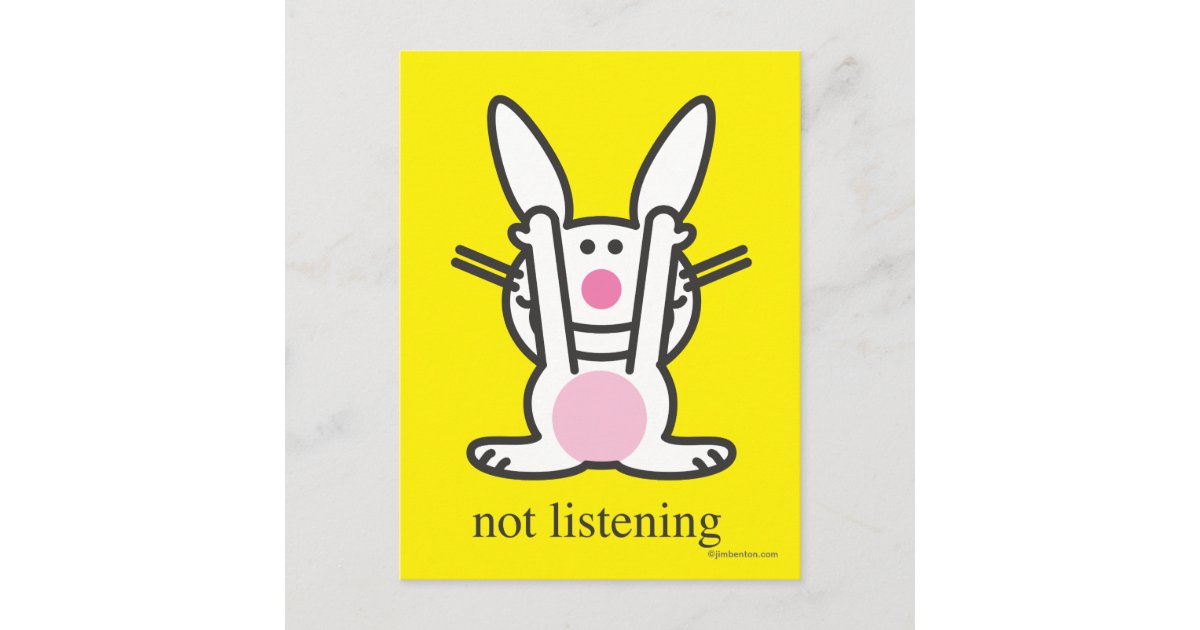 Not Listening Postcard | Zazzle