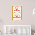Not My Circus, Not My Monkeys Poster | Zazzle