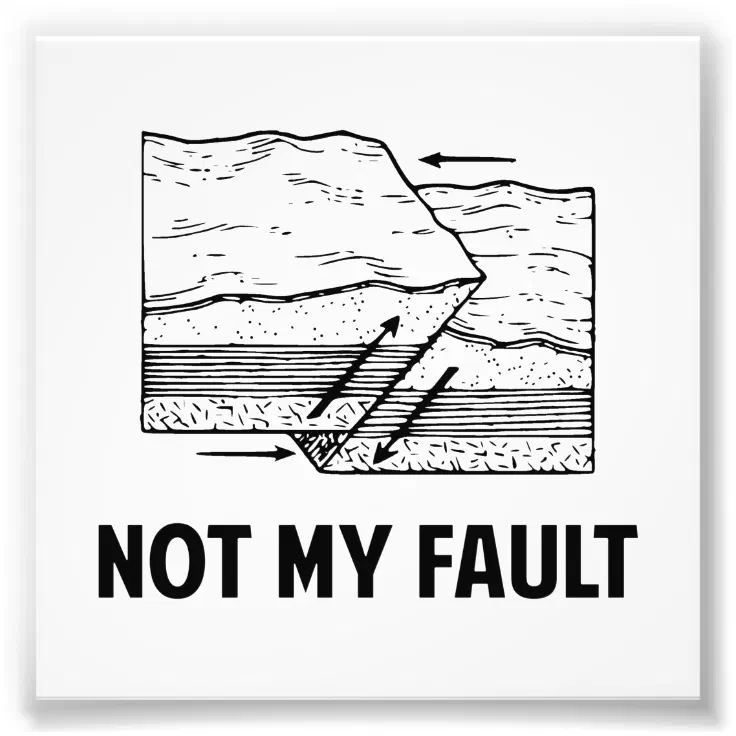 Not My Fault Photo Print | Zazzle