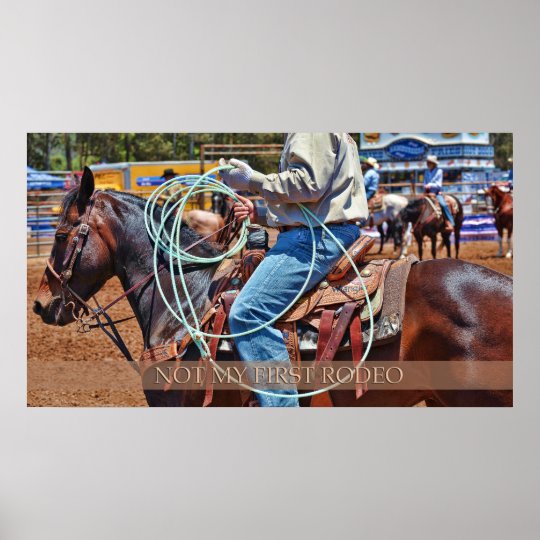 Not My First Rodeo Poster | Zazzle.com