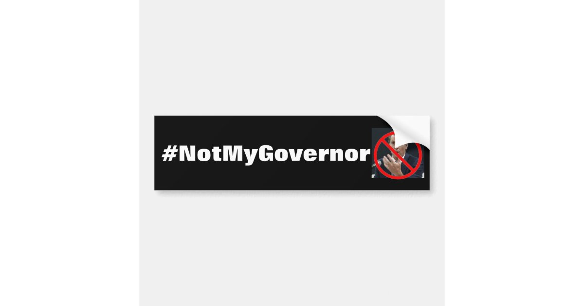 Not My Governor Bumper Sticker | Zazzle