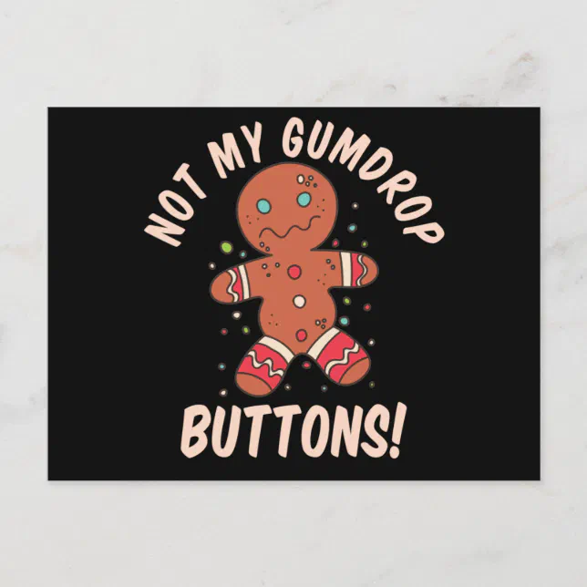 Not My Gumdrop Buttons Gingerbread Man Button Pres Postcard | Zazzle